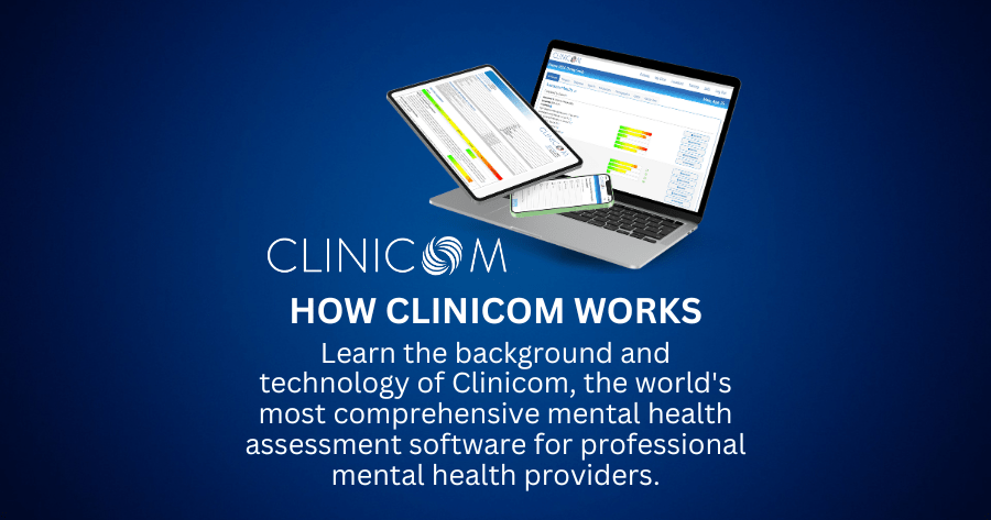 How Clinicom's Mental Health Assessment Software Works