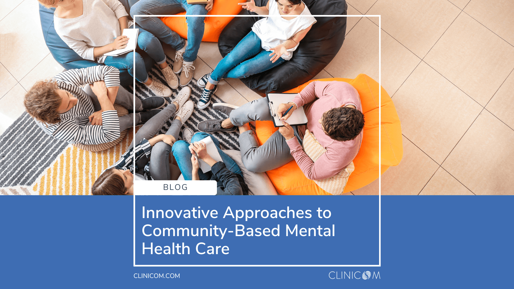 Innovative Approaches to Community-Based Mental Health Care - Clinicom